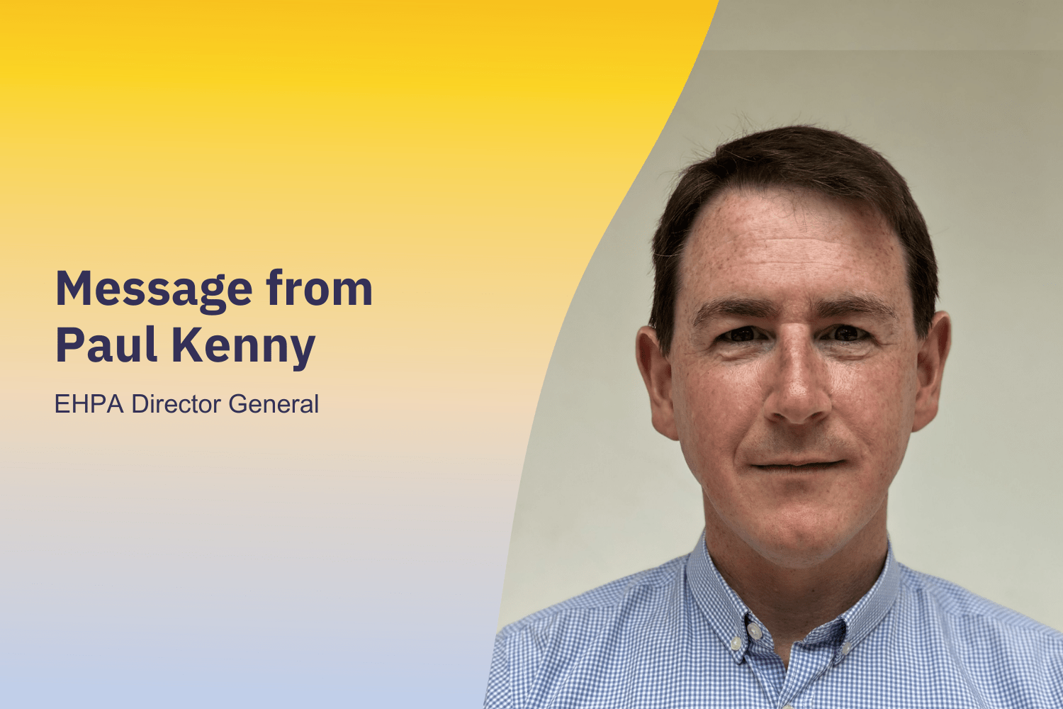 Message from Paul Kenny, head of EHPA - European Heat Pump Association