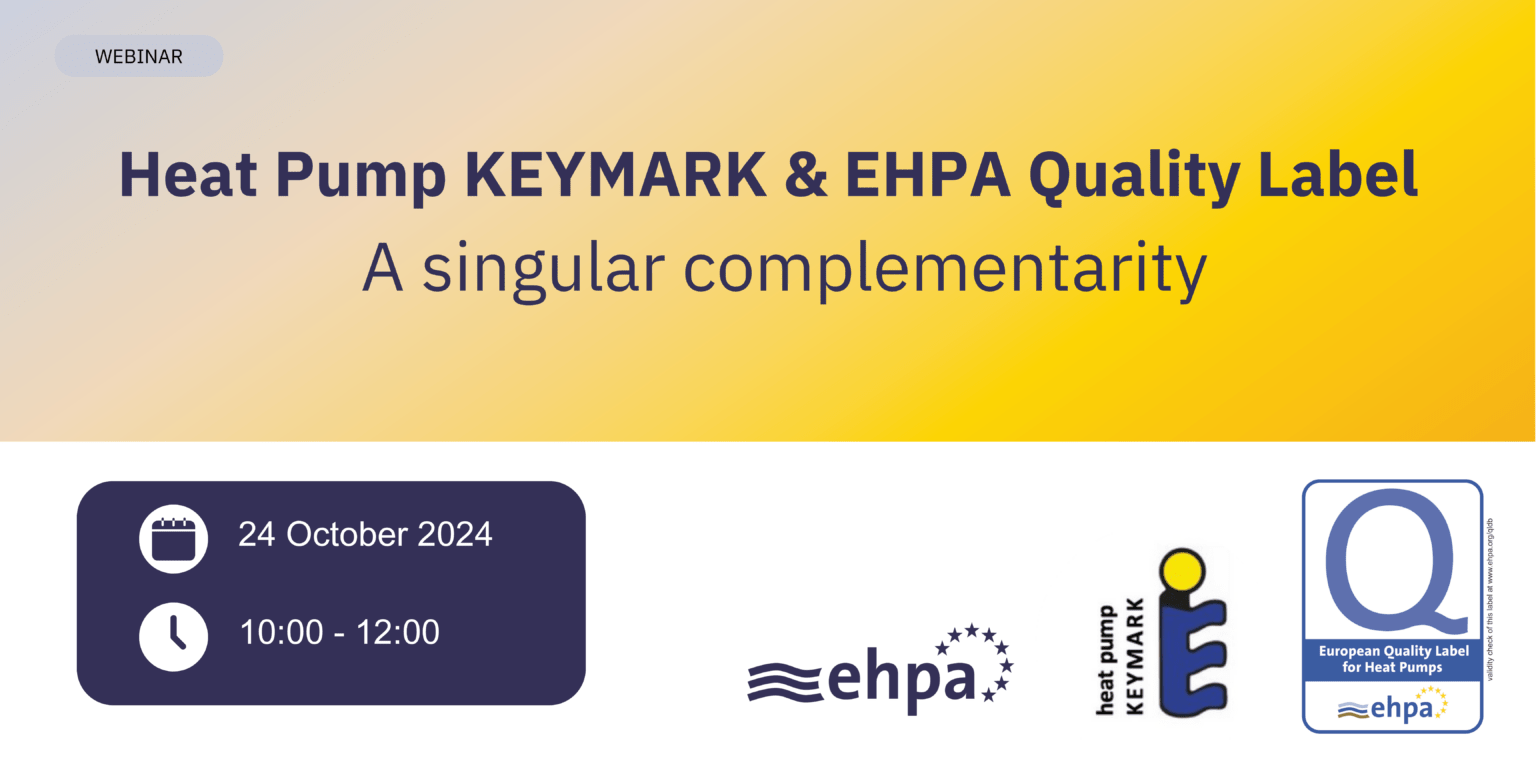 Heat Pump KEYMARK & EHPA Quality Label: a singular complementarity ...